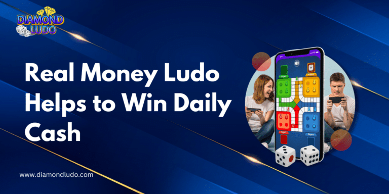 Real Money Ludo Helps to Win Daily Cash